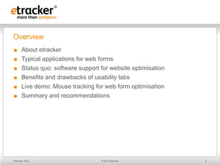 Content Management & Web Analytics Theatre; The great web form challenge: how mouse tracking can ...