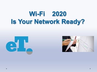 2020 wifi Ready | PPT