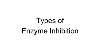 Types of enzyme inhibition | PPTX