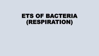 ELECTRON TRANSPORT CHAIN OF BACTERIA.pptx