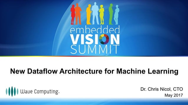 "New Dataflow Architecture for Machine Learning," a Presentation from ...