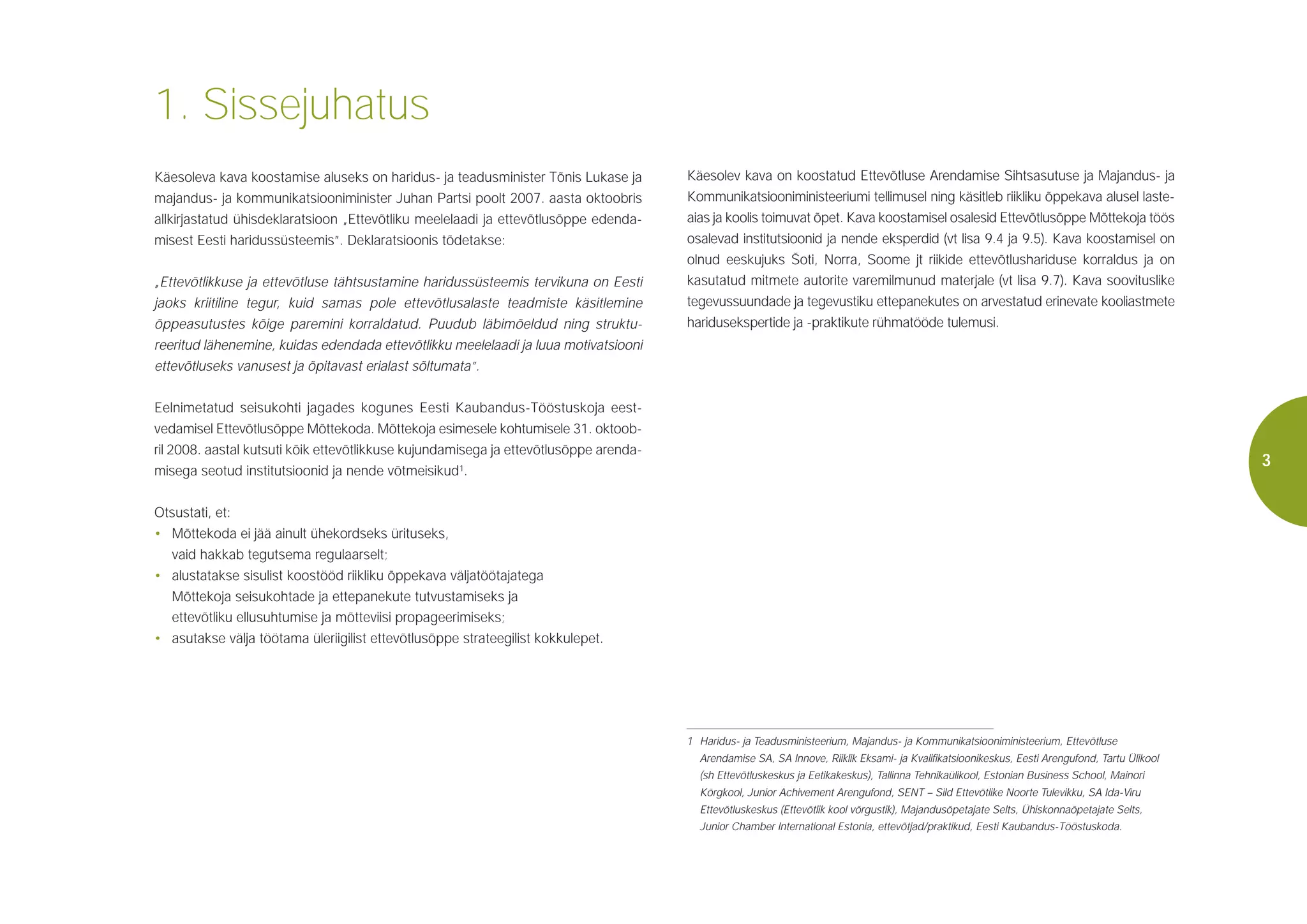 Ettevõtlusõppe edendamise kava olen ettevõtlik!, koos lisadega | PDF