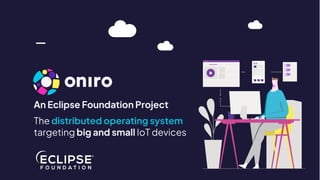 SFScon 22 - Ettore Chimenti - Oniro How an Open Source Project can revolutionize IoT market ...