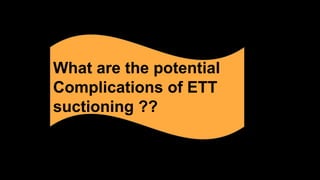Endotracheal Suction(ETS} : Principle and Practice | PDF