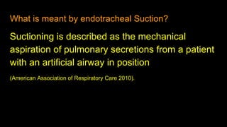 Endotracheal Suction(ETS} : Principle and Practice | PDF