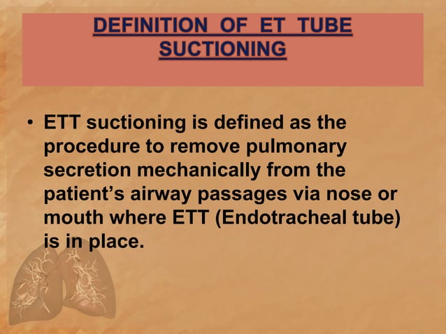 Et tube suctioning ppt | PPTX