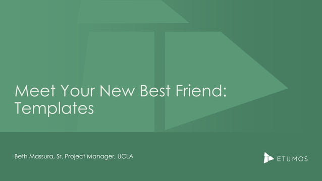 Meet Your New Best Friend: Templates | PPT