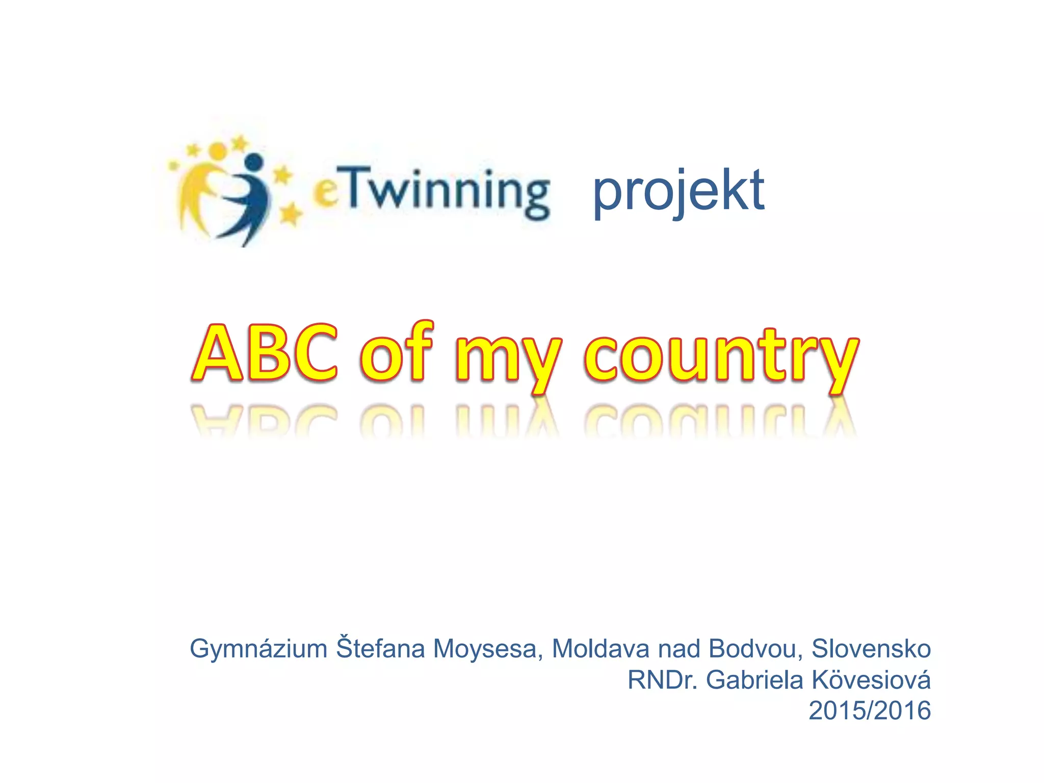 e-Twinning project: ABC of my country | PPT