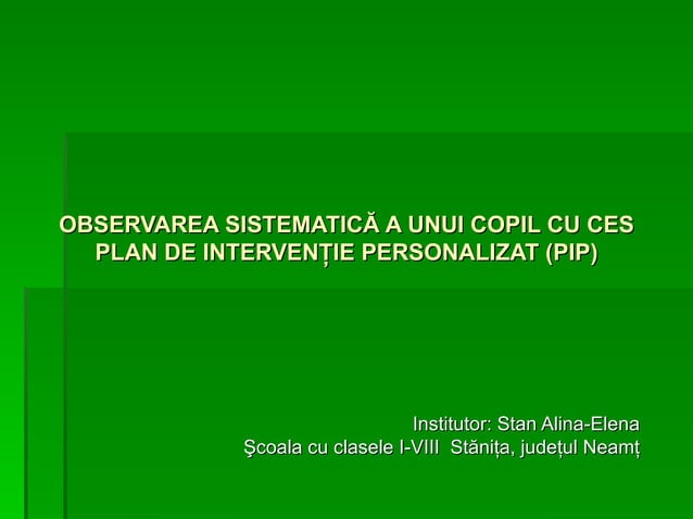 STAN ALINA ELENA , NEAMT -,, Plan de interventie personalizat " | PPT