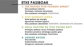 Etxe pasiboak | PPTX