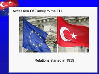 Eu&Turkey Relations | PPT | Political Issues & policy | Politics