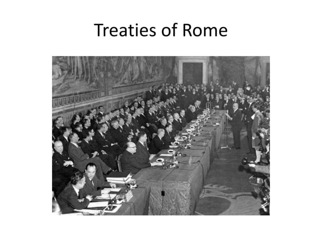 Formation of European union: till Treaty of Rome (1951- 1957) | PPT