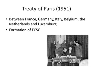 Formation of European union: till Treaty of Rome (1951- 1957) | PPT