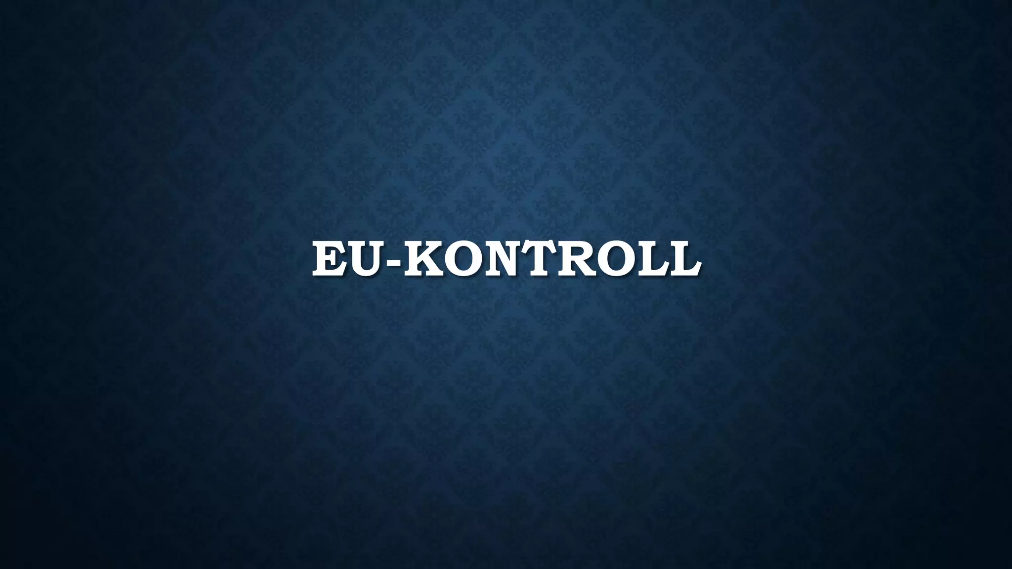 Eu kontroll | PPT
