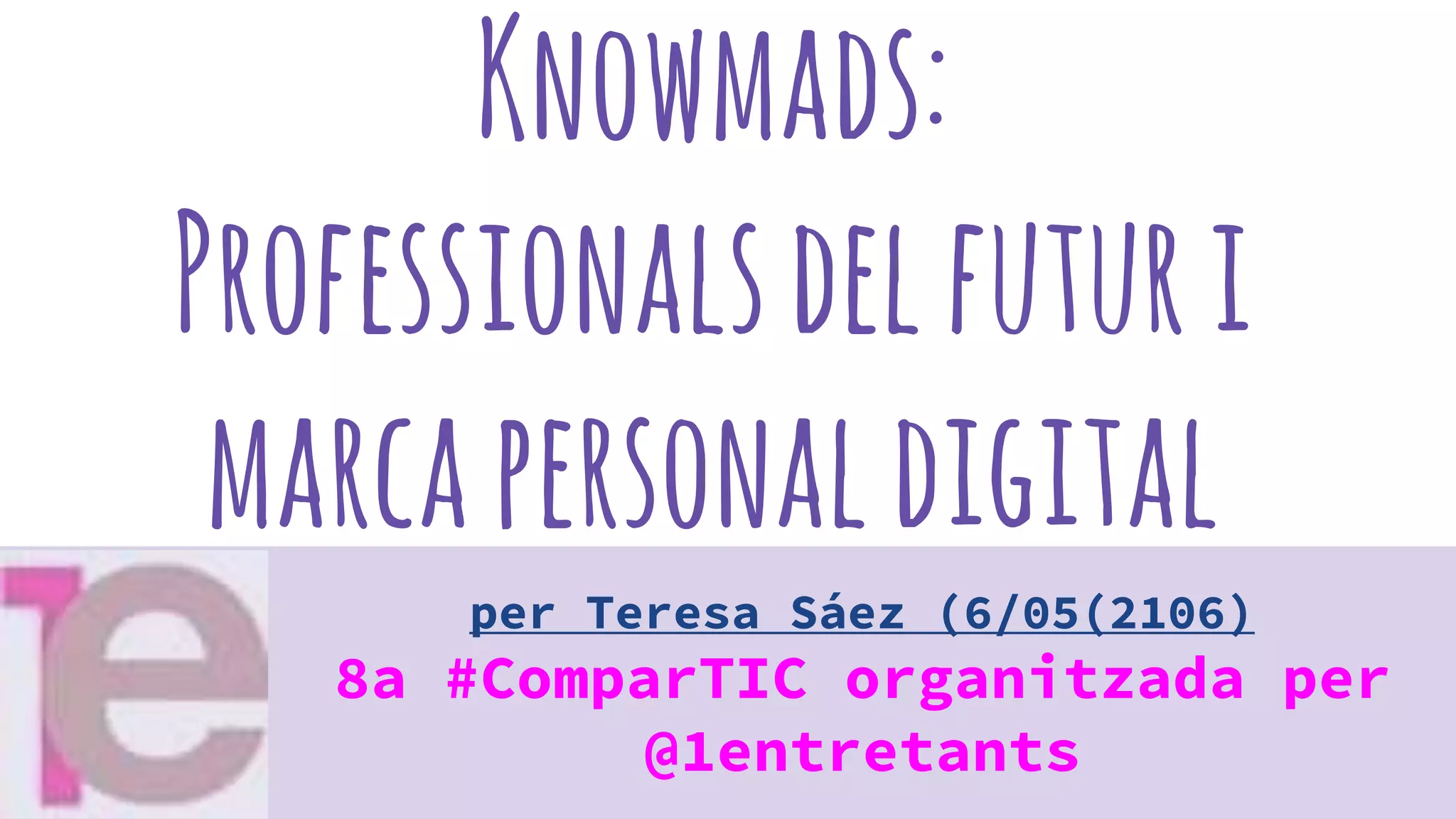 Knowmads: professionals del futur i marca personal digital | PPTX