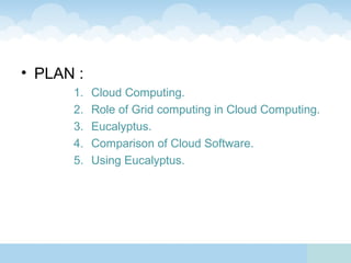 Eucalyptus presentation ( LSI cloud computing ) | PPT