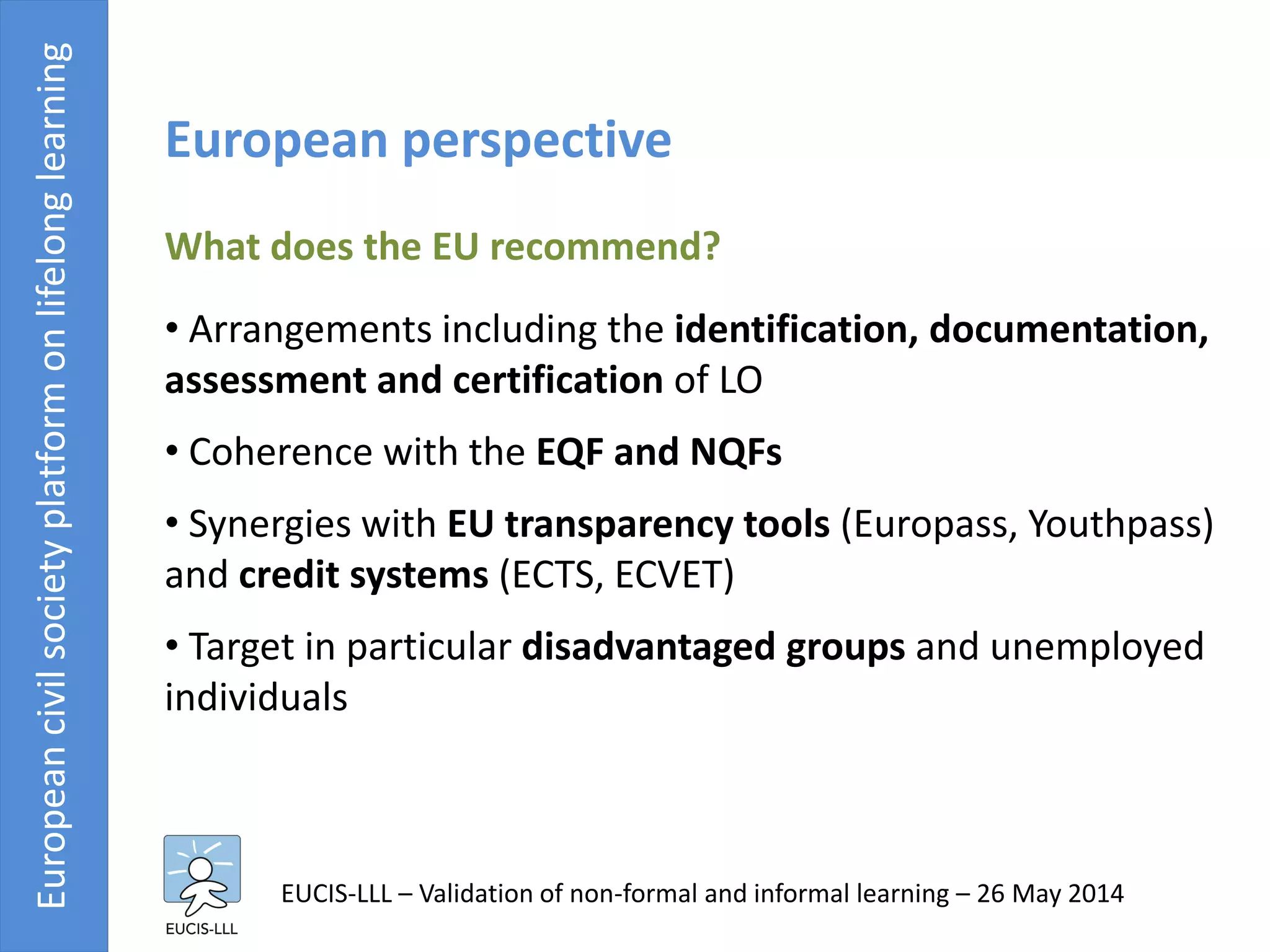 European perspective on the Validation of non-formal and informal learning | PPT