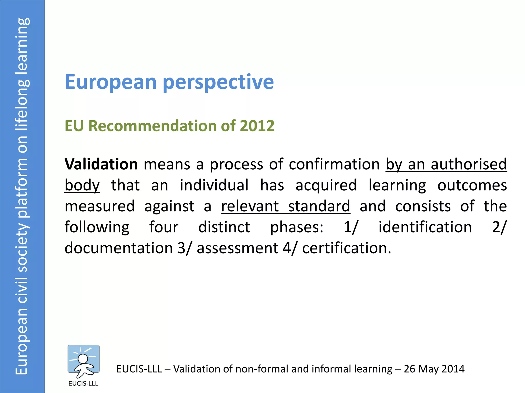European perspective on the Validation of non-formal and informal learning | PPT