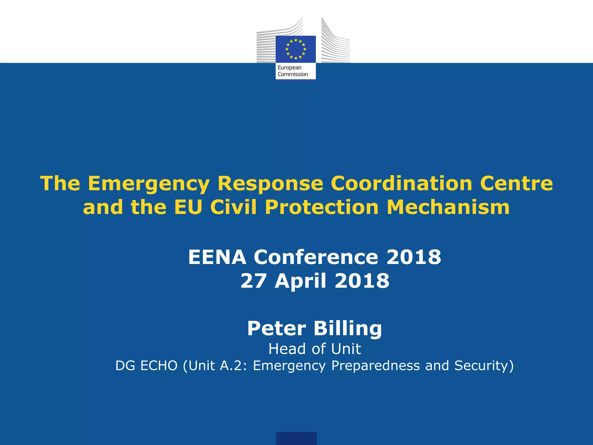 EENA 2018 - The Emergency Response Coordination Centre and the EU Civil Protection Mechanism | PDF