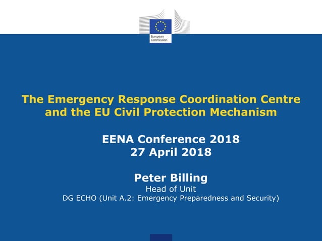 EENA 2018 - The Emergency Response Coordination Centre and the EU Civil ...