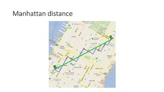 Euclidean Distance And Manhattan Distance | PPTX