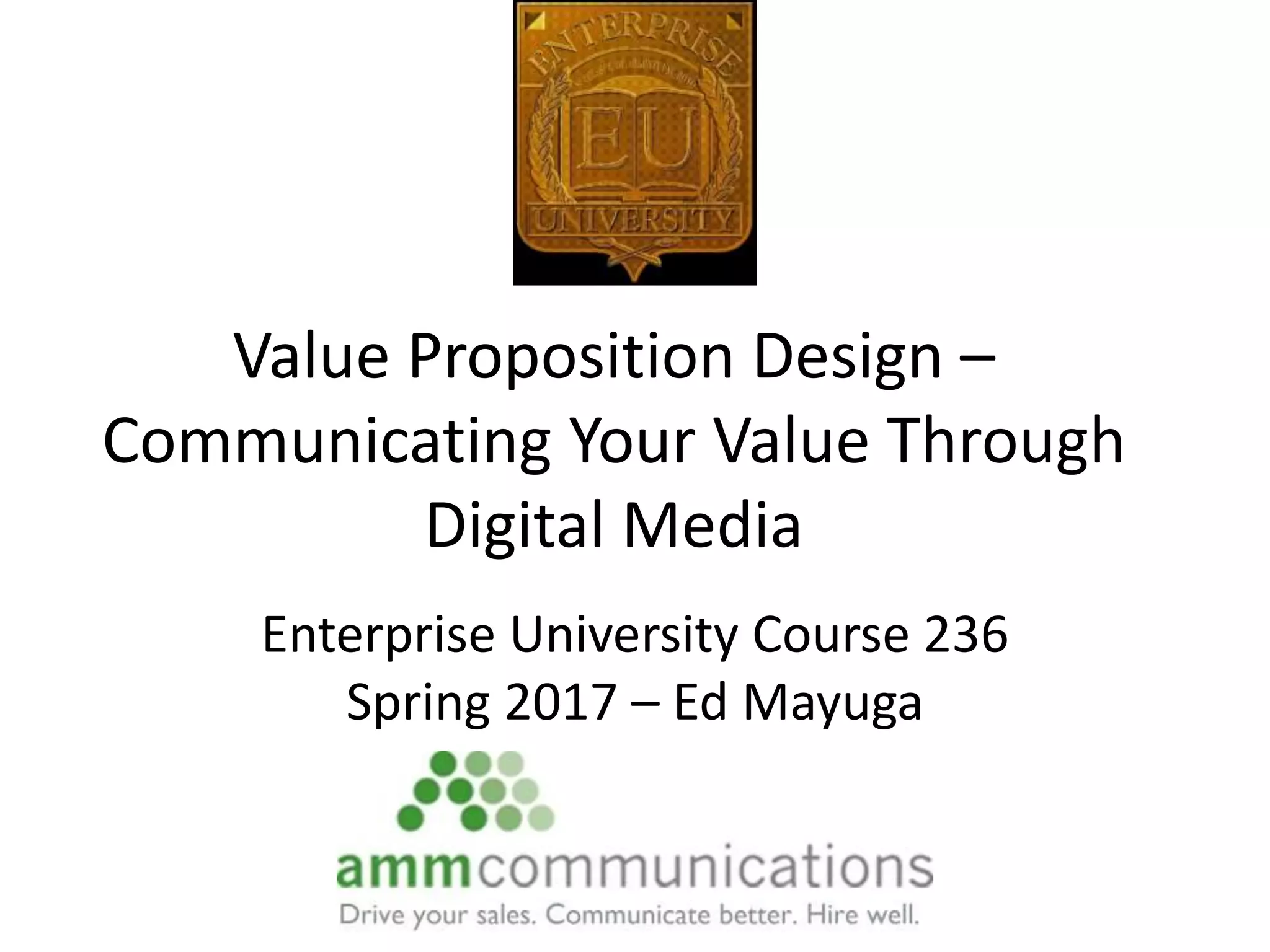 EU Course 236 Value Proposition Design – Spring 2017 Ed Mayuga | PPTX