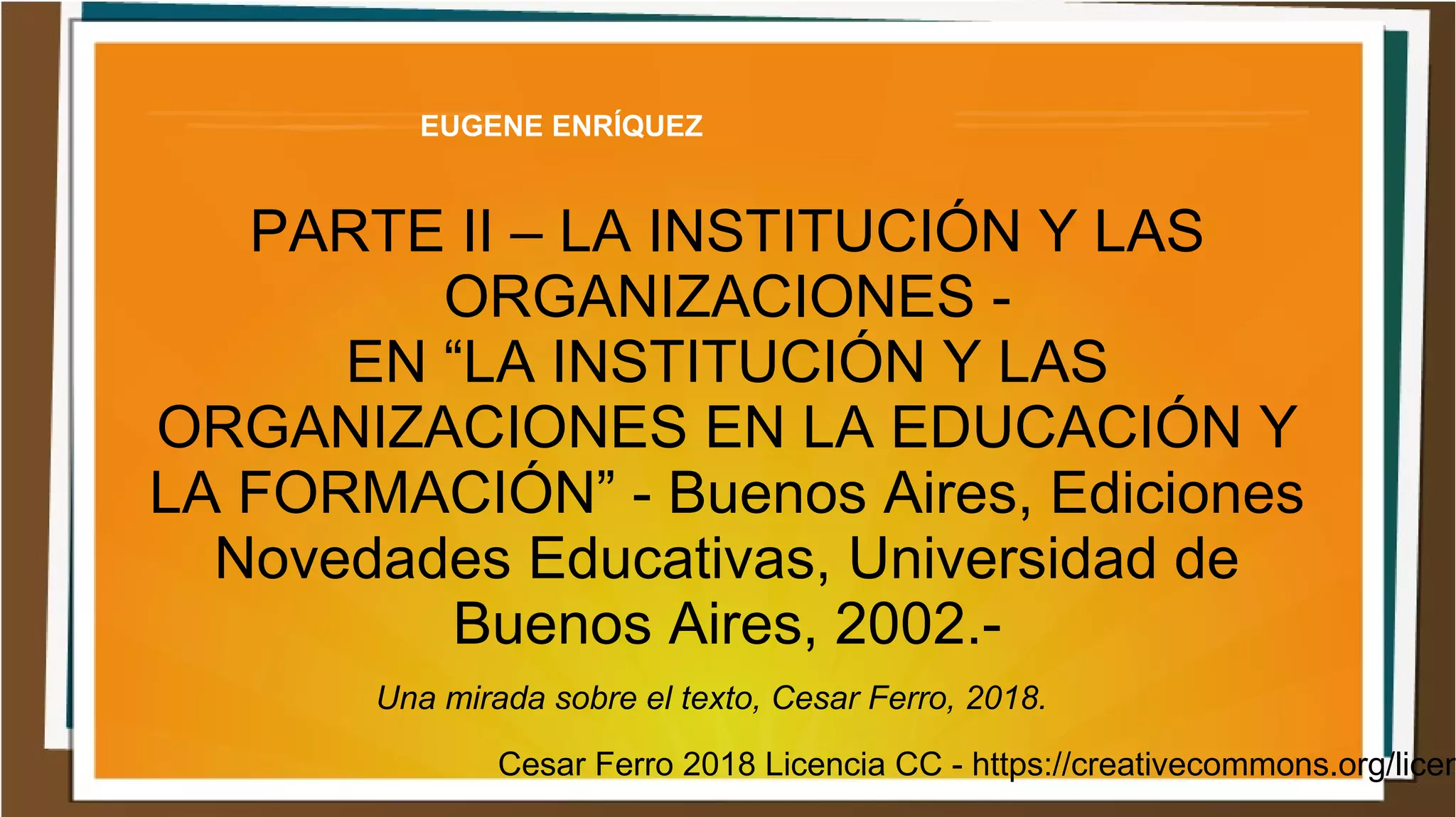 Eugene Enriquez - Una mirada sobre instituciones y organizaciones | PPT