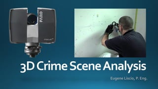 Crime Scene Analysis by Eugene Liscio | PPT