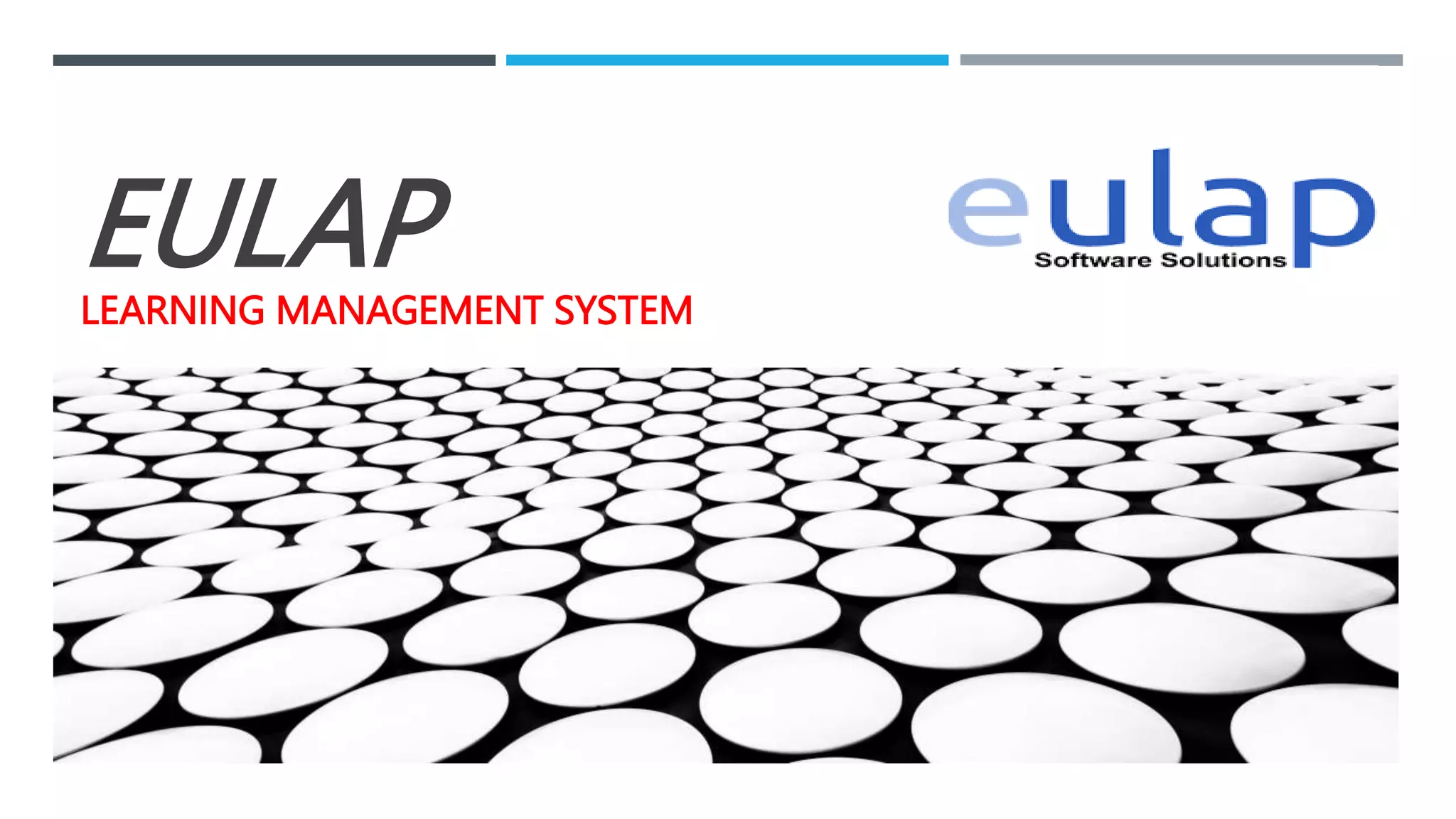 EULAP LEARNING MANAGEMENT SYSTEM WALK THRU.pptx