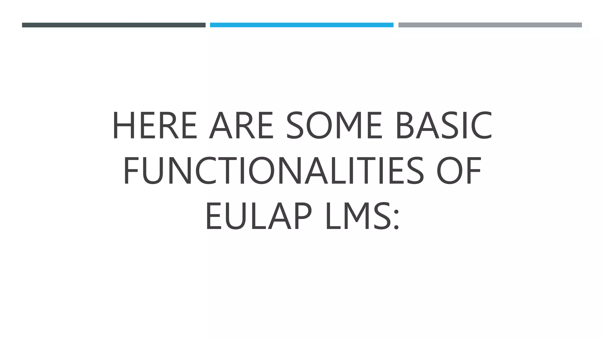 EULAP LEARNING MANAGEMENT SYSTEM WALK THRU.pptx