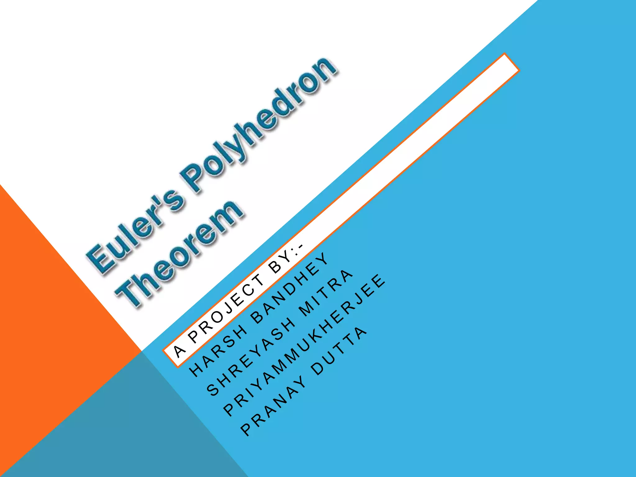 Euler's polyhedron theorem | PPTX