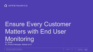 Ensure Every Customer Matters With End User Monitoring at AppD Global ...