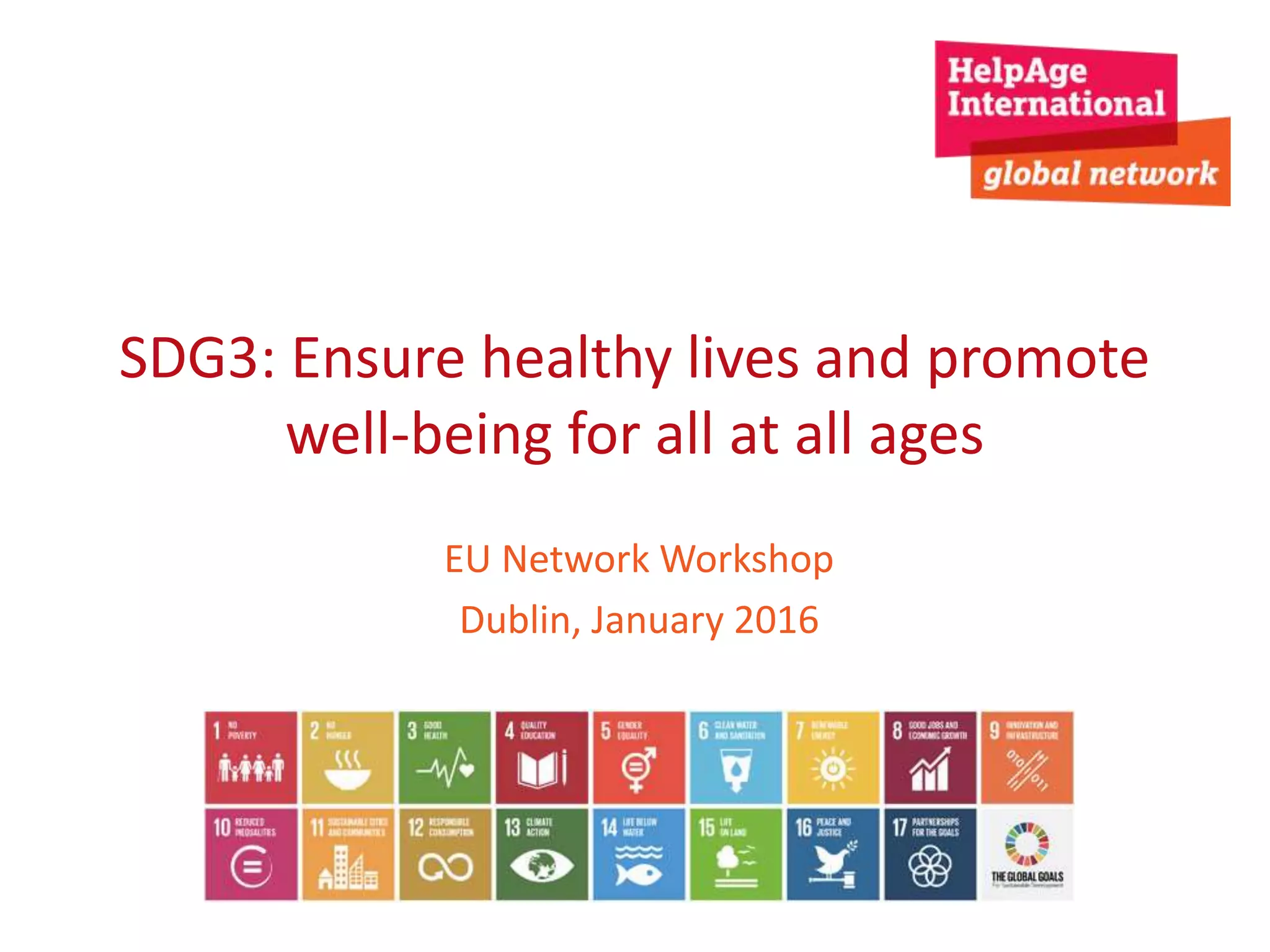 Ensure healthy lives and promote well-being for all at all ages | PPTX