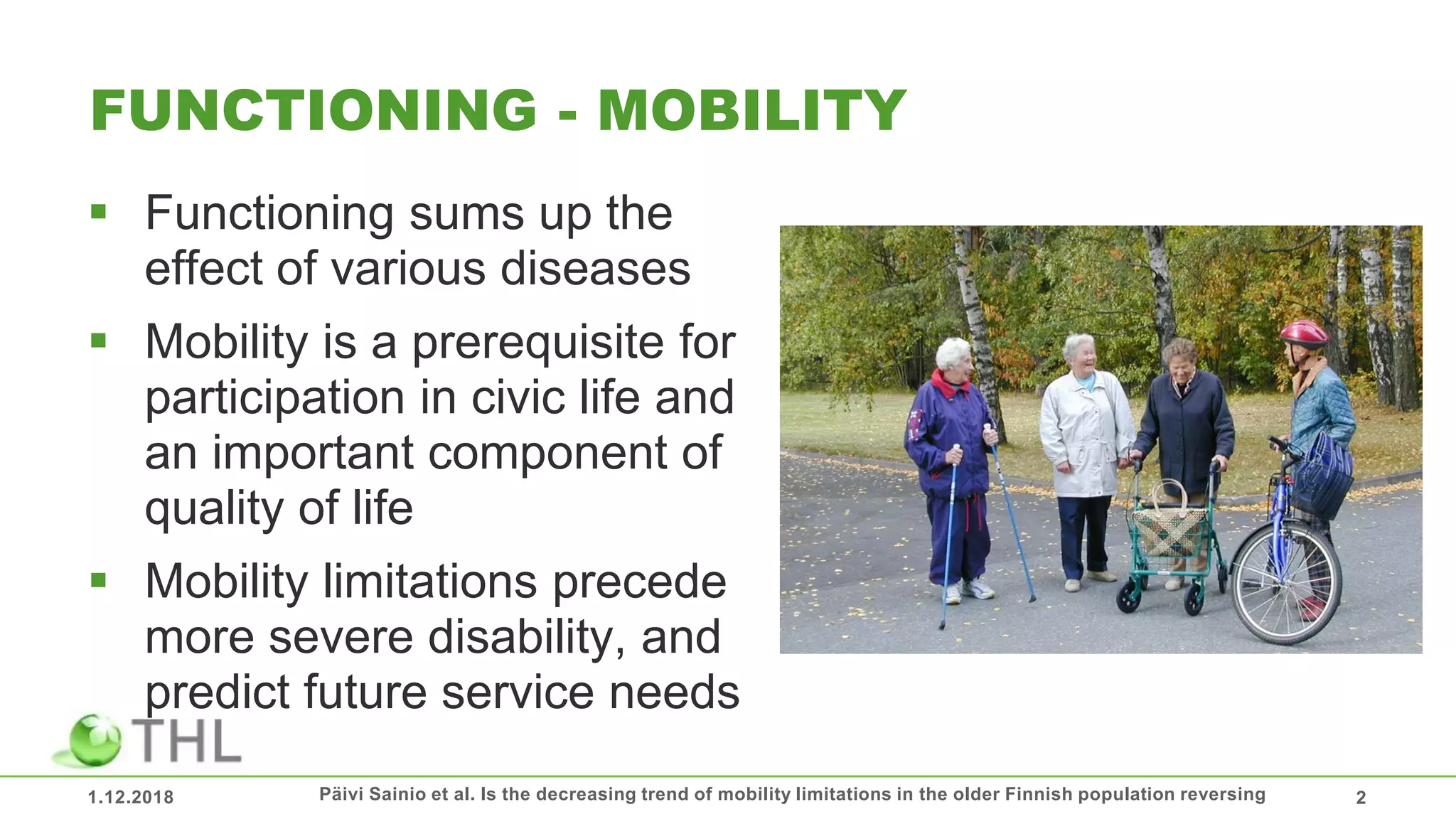 Päivi Sainio: Is the decreasing trend of mobility limitations in the ...
