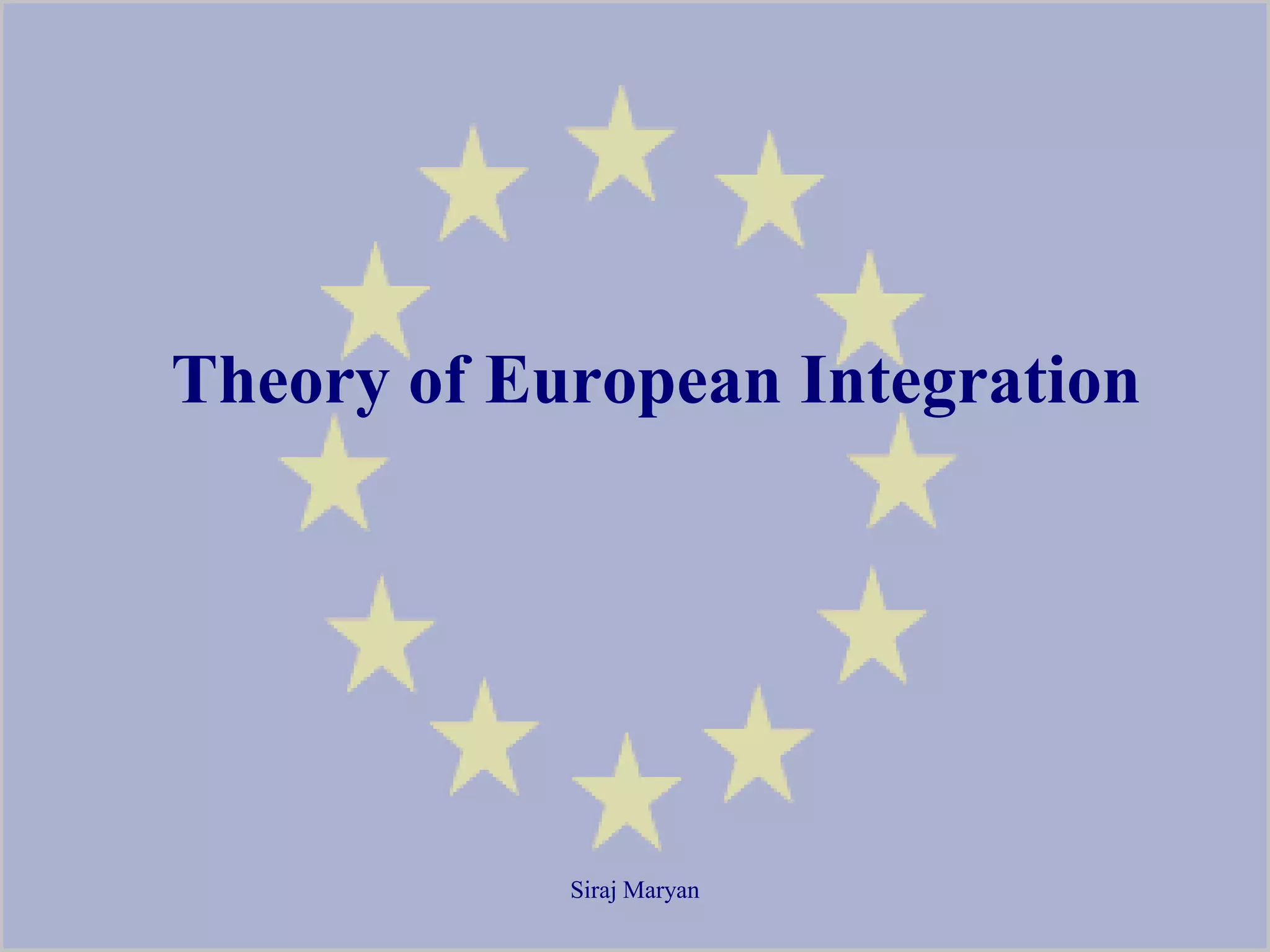 History and Theory of European Integration | PPTX