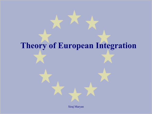 History and Theory of European Integration | PPTX | Civic affairs ...