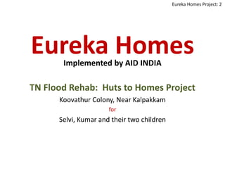 AID India construts Eureka Homes at Koovathur Colony | PPT