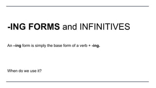 Ing forms and infinitives studente liceo | PPT