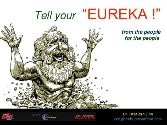 Tell Your "EUREKA" to other,