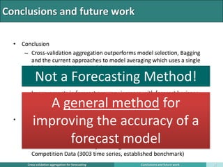 Cross-validation aggregation for forecasting | PPTX | Technology & Computing
