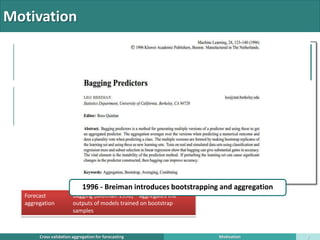 Cross-validation aggregation for forecasting | PPTX | Technology & Computing