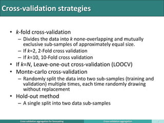 Cross-validation aggregation for forecasting | PPTX | Technology & Computing
