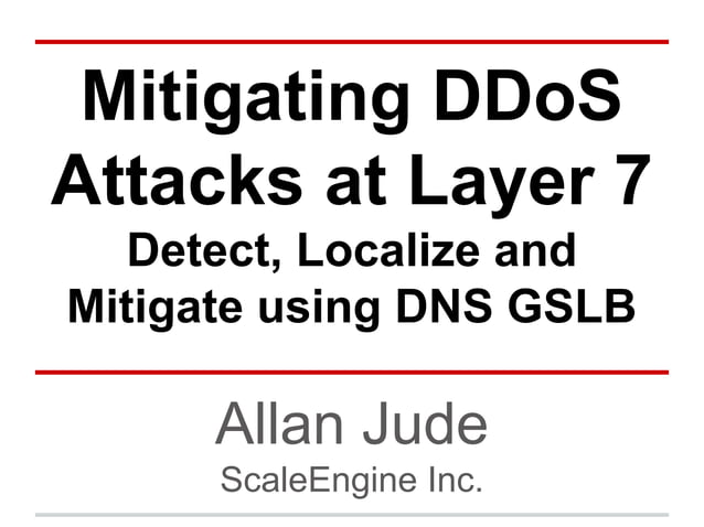 EuroBSDCon 2013 - Mitigating DDoS Attacks at Layer 7 | PPT