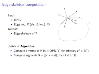 Efficient Volume and Edge-Skeleton Computation for Polytopes Given by Oracles | PPT
