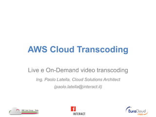 Cloud Transcoding with Amazon Web Services | PPT