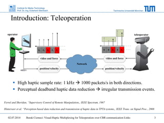 Eurohaptics 2014- A Visual-Haptic Multiplexing Scheme for Teleoperation over Constant Bitrate ...