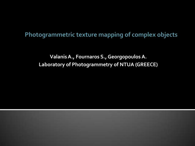Photogrammetric texture mapping of complex objects | PPT