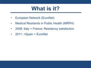 Euronet MRPH and other opportunities for public health medical ...