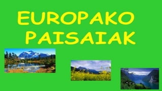 Europako paisaiak eta klima | PPTX
