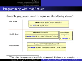 Towards Systematic Parallel Programming over MapReduce | PPT